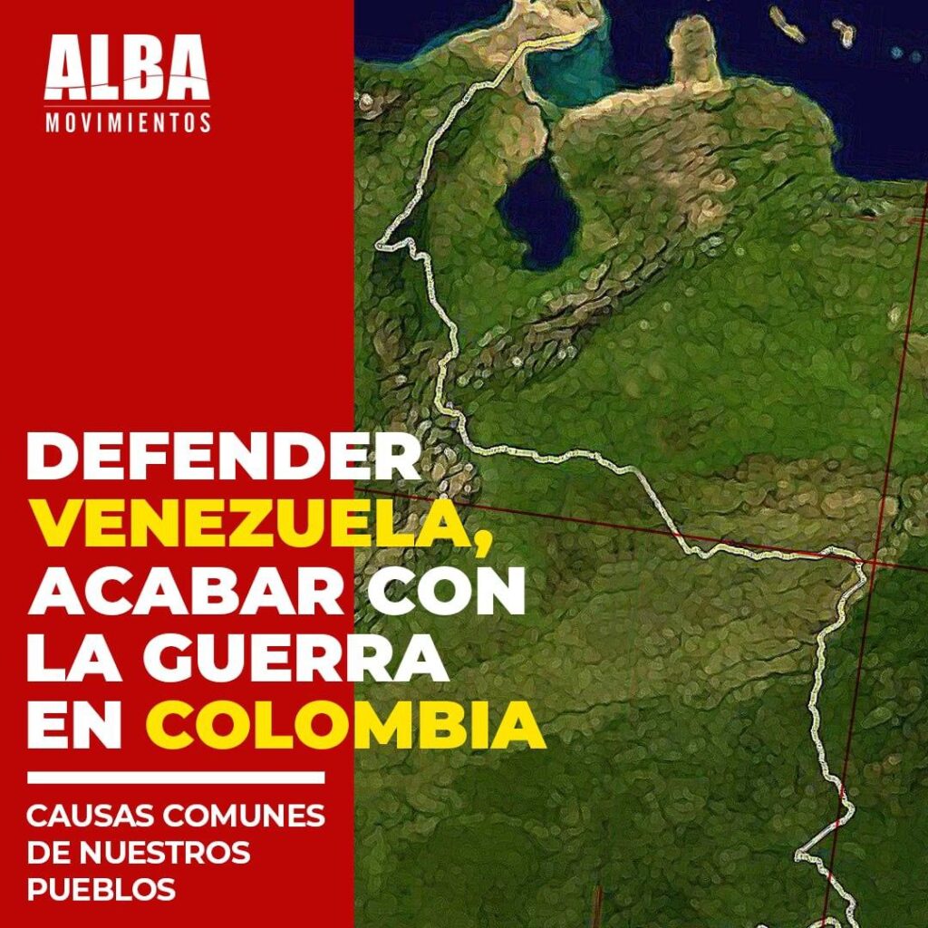 Defender Venezuela y acabar con la guerra en Colombia son causas ...